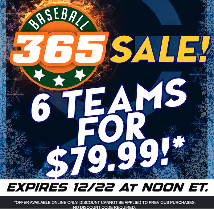 It’s The Last Baseball 365 Sale Of The Year!